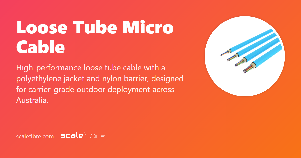 Loose Tube Micro Cable | ScaleFibre Oceania